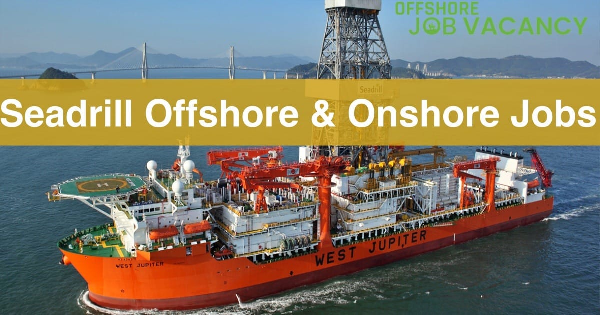 Seadrill Offshore Jobs 2025 | Seadrill Careers - Offshore Job Vacancy